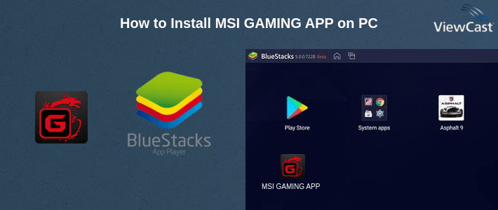 Download MSI GAMING APP for PC / Windows / Computer