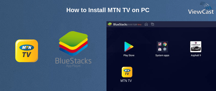 Download MTN TV for PC / Windows / Computer