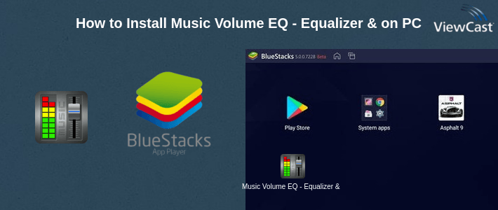 Download Music Volume EQ - Equalizer & Booster for PC / Windows / Computer