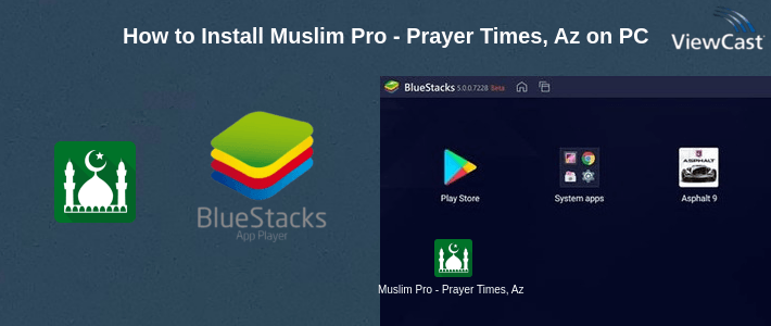 Download Muslim Pro - Prayer Times, Azan, Quran & Qibla for PC ...