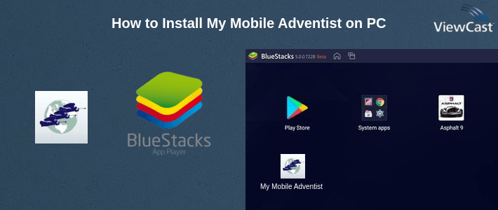 Download My Mobile Adventist for PC / Windows / Computer