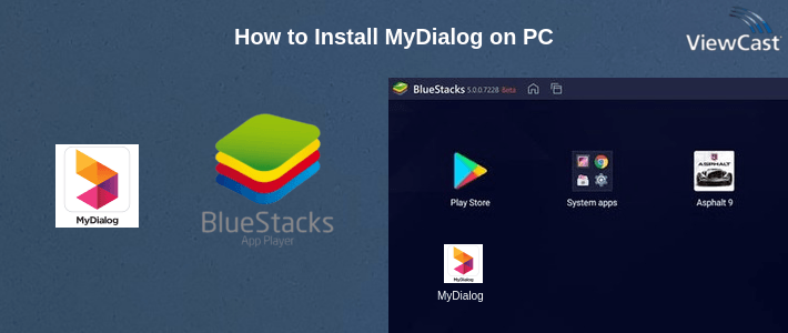 Download MyDialog for PC / Windows / Computer