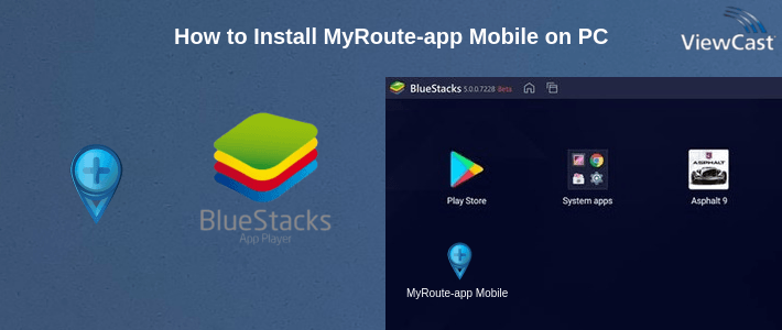 Download MyRoute-app Mobile for PC / Windows / Computer