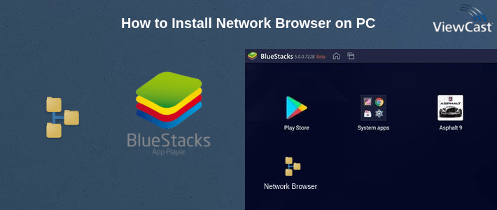 Download Network Browser for PC / Windows / Computer