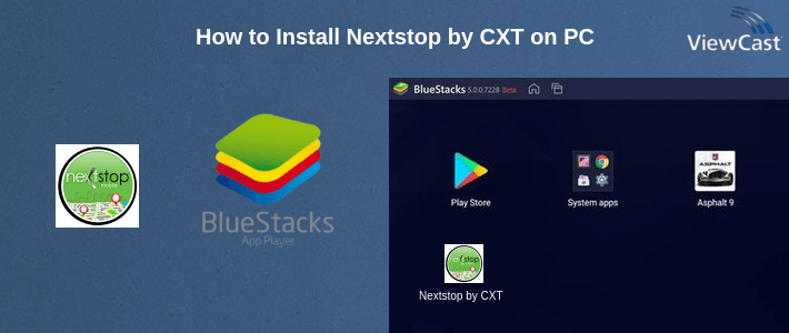 Download Nextstop by CXT for PC / Windows / Computer