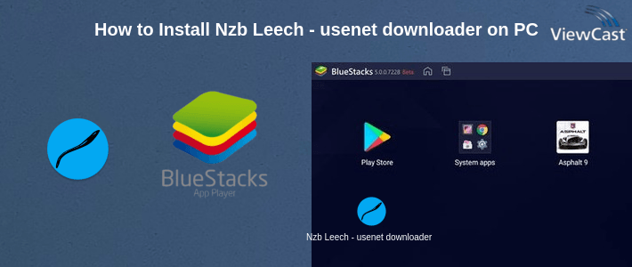 Download Nzb Leech - usenet downloader for PC / Windows / Computer