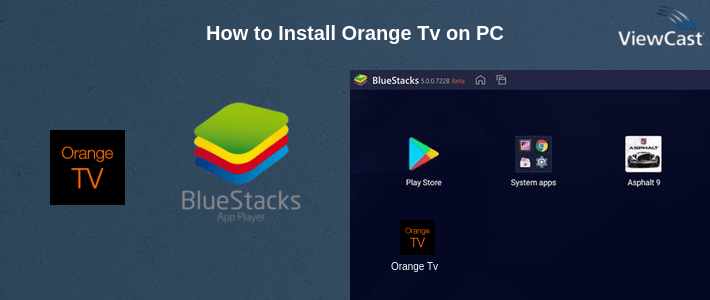 Download Orange Tv for PC / Windows / Computer