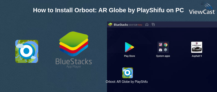 Download Orboot: AR Globe by PlayShifu for PC / Windows / Computer