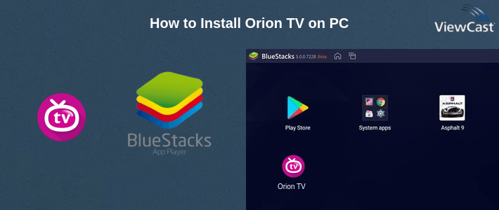 Download Orion TV for PC / Windows / Computer