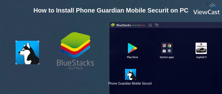 Download Phone Guardian Mobile Security for PC / Windows / Computer