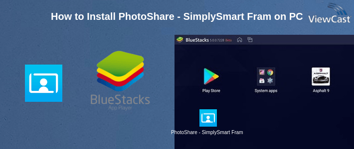 Download PhotoShare - SimplySmart Frame for PC / Windows / Computer
