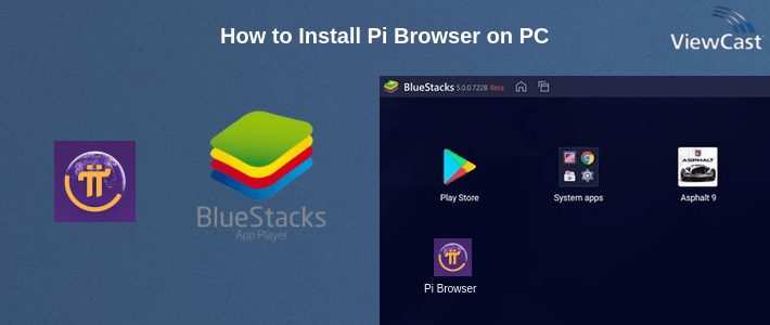 Download Pi Browser for PC / Windows / Computer