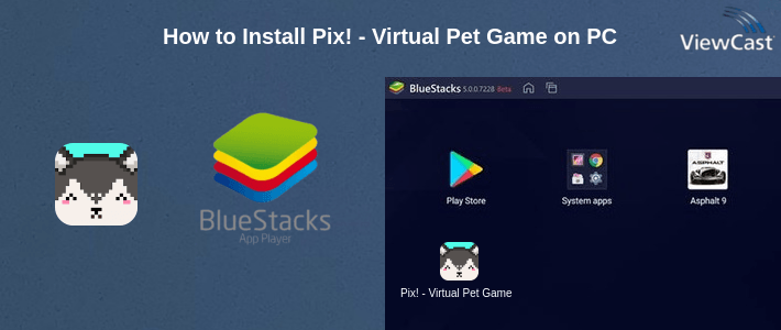 Download Pix! - Virtual Pet Game for PC / Windows / Computer