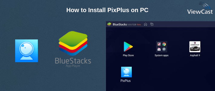 Download PixPlus for PC / Windows / Computer