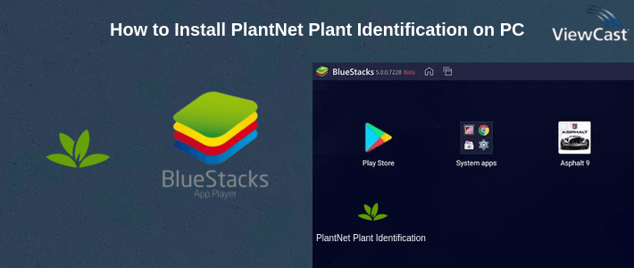 Download PlantNet Plant Identification for PC / Windows / Computer
