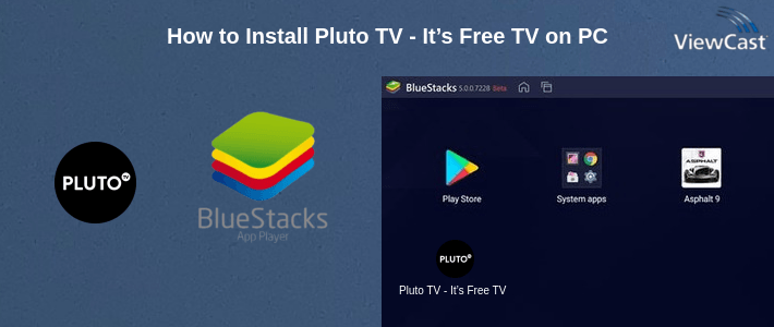 Download Pluto TV - It’s Free TV for PC / Windows / Computer