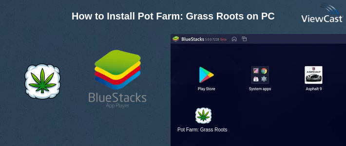 Download Pot Farm: Grass Roots for PC / Windows / Computer