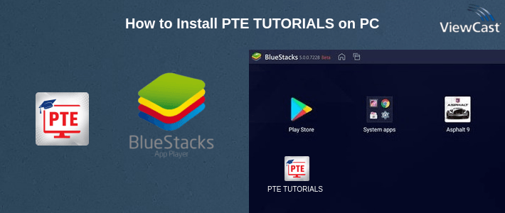 Download PTE TUTORIALS for PC / Windows / Computer