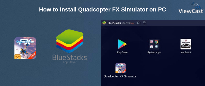 Download Quadcopter FX Simulator for PC / Windows / Computer