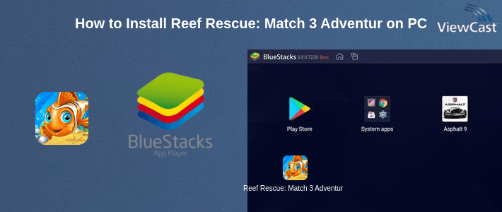 Download Reef Rescue: Match 3 Adventure for PC / Windows / Computer