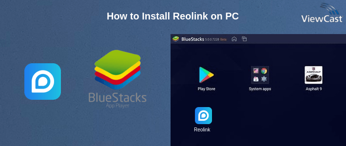 Download Reolink for PC / Windows / Computer