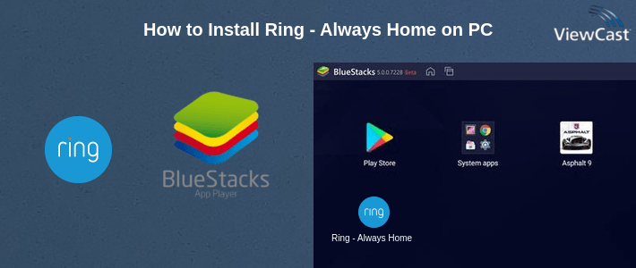 Download Ring - Always Home for PC / Windows / Computer
