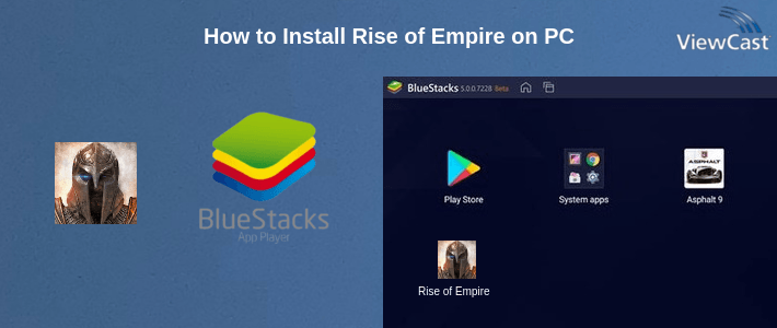 Download Rise of Empire for PC / Windows / Computer