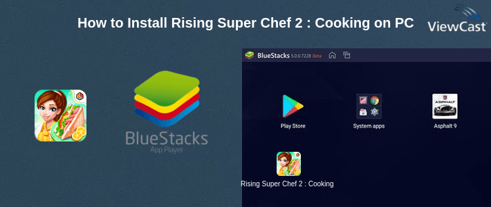 Download Rising Super Chef 2 : Cooking Game for PC / Windows / Computer