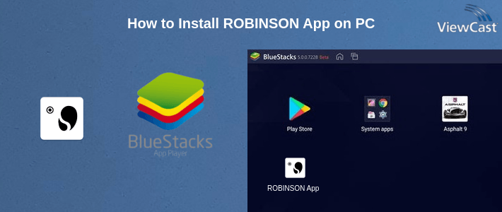 Download ROBINSON App for PC / Windows / Computer