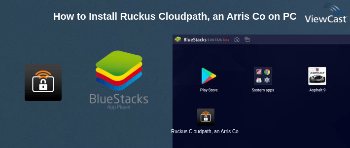 Download Ruckus Cloudpath, an Arris Company for PC / Windows / Computer