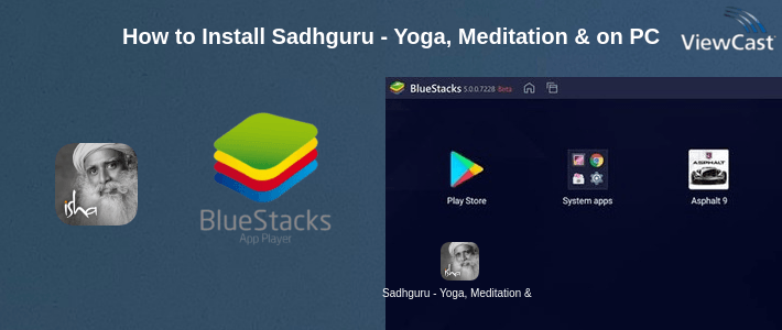 Download Sadhguru - Yoga, Meditation & Spirituality for PC / Windows / Computer