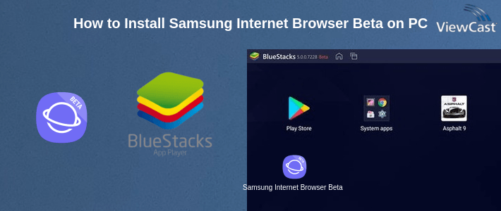 Download Samsung Internet Browser Beta for PC / Windows / Computer