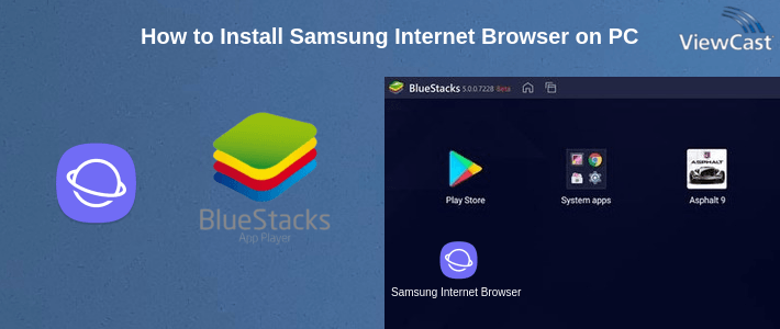 Download Samsung Internet Browser for PC / Windows / Computer