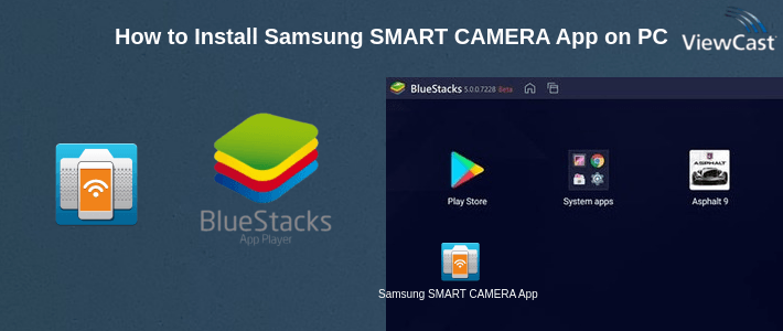 Download Samsung SMART CAMERA App for PC / Windows / Computer