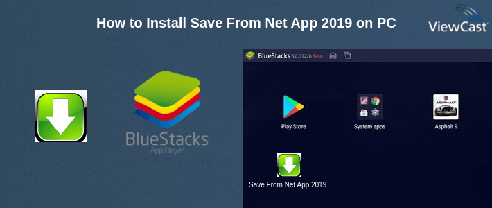 Download Save From Net App 2019 for PC / Windows / Computer