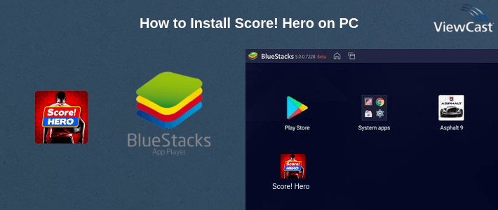 Download Score! Hero for PC / Windows / Computer