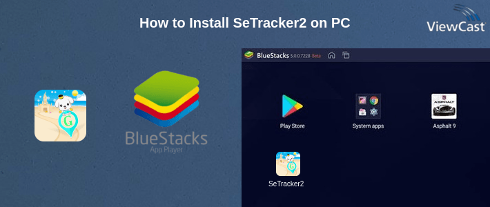 Download SeTracker2 for PC / Windows / Computer