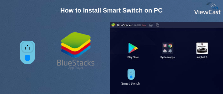 Download Smart Switch for PC / Windows / Computer