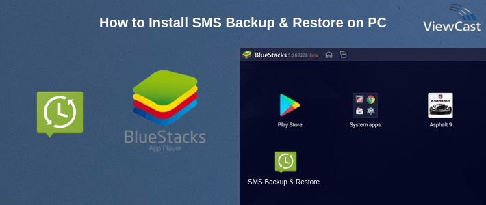 Download SMS Backup & Restore for PC / Windows / Computer