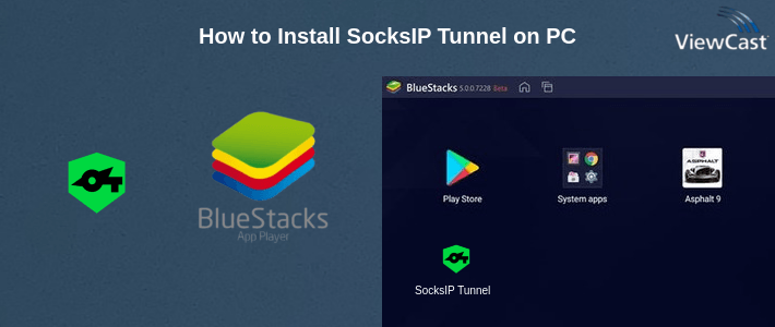Download SocksIP Tunnel for PC / Windows / Computer