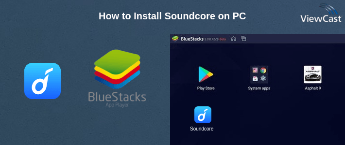 Download Soundcore for PC / Windows / Computer