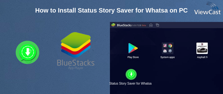 Download Status Story Saver for Whatsapp Free for PC / Windows / Computer
