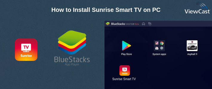 Download Sunrise Smart TV for PC / Windows / Computer
