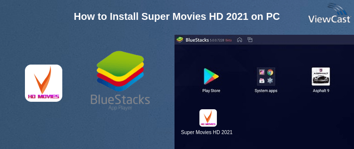 Download Super Movies HD 2021 for PC / Windows / Computer