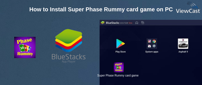 Download Super Phase Rummy card game for PC / Windows / Computer