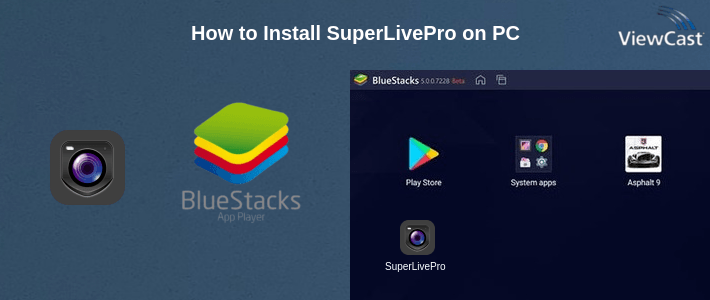 Download SuperLivePro for PC / Windows / Computer