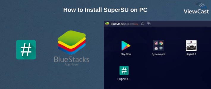 Download SuperSU for PC / Windows / Computer