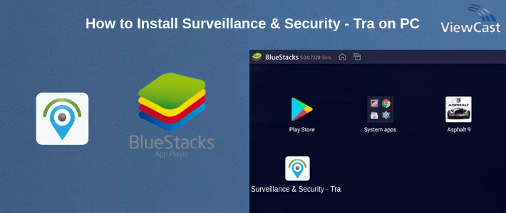 Download Surveillance & Security - TrackView for PC / Windows / Computer
