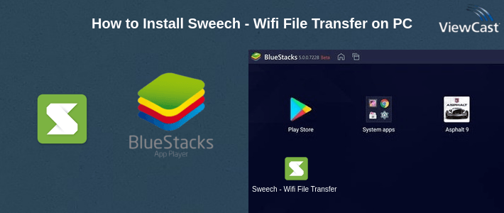 Download Sweech - Wifi File Transfer for PC / Windows / Computer