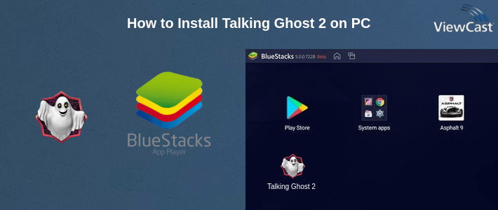 Download Talking Ghost 2 for PC / Windows / Computer